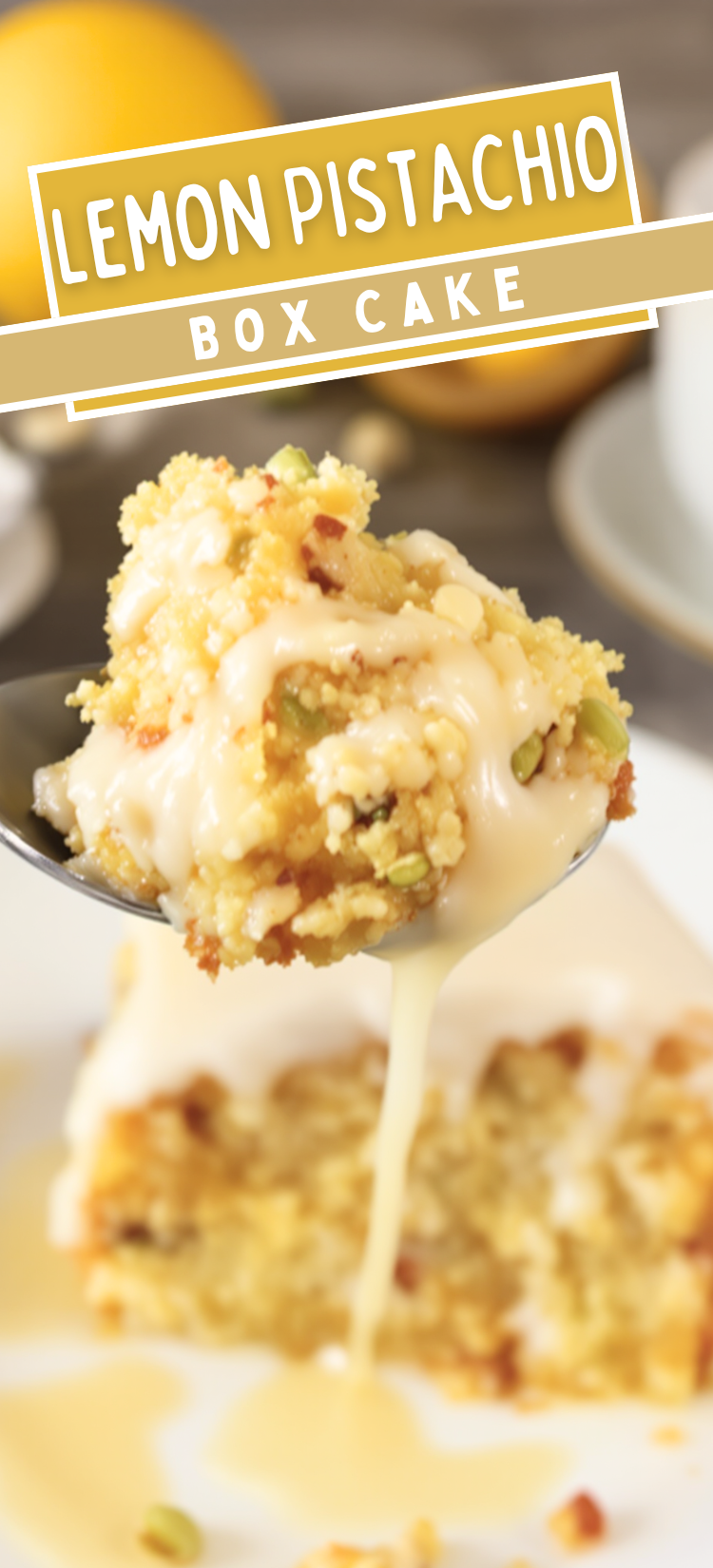 Lemon Pistachio Box Cake - Baked In Bliss